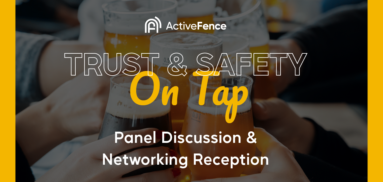 ActiveFence Trust & Safety on Tap | Join Our Events