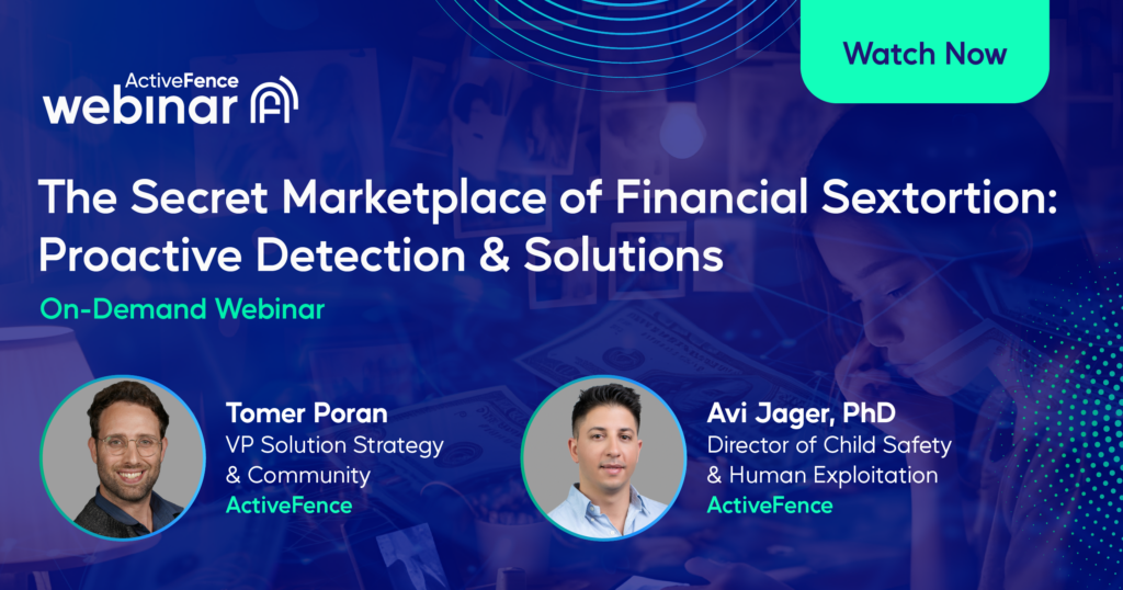 ActiveFence Financial Sextortion Webinar | Effective Solutions